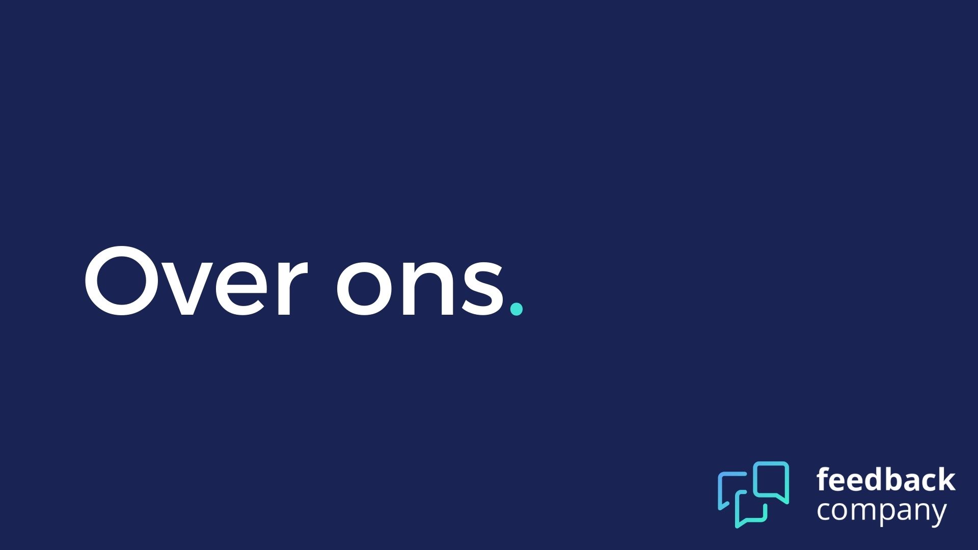 About Feedback Company | Every Customer Has a Story